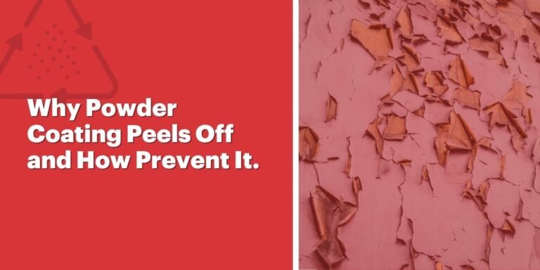 Why Powder Coating Peels and How to Prevent It